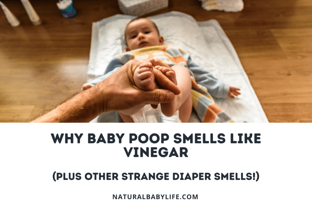 Why Baby Poop Smells Like Vinegar (Plus Other Strange Diaper Smells!)