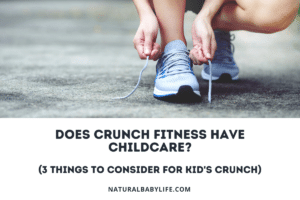 Does Crunch Fitness Have Childcare? (3 Things to Consider for Kid's Crunch)